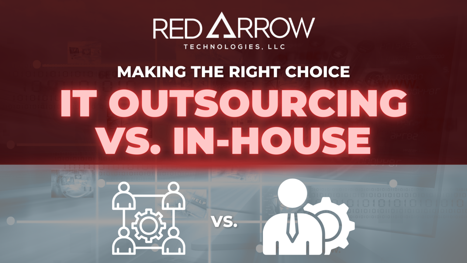 IT Outsourcing vs. In-House: Choosing What’s Right | Red Arrow